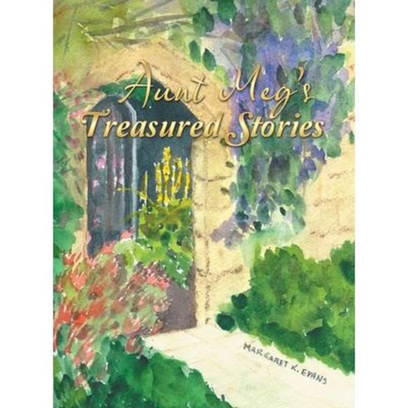 Margaret K. Evans | Other | Aunt Megs Treasured Stories Margaret K ...